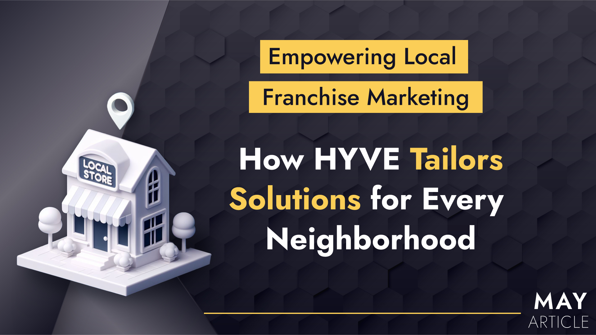 Empowering Local Marketing: How HYVE Tailors Solutions for Every ...